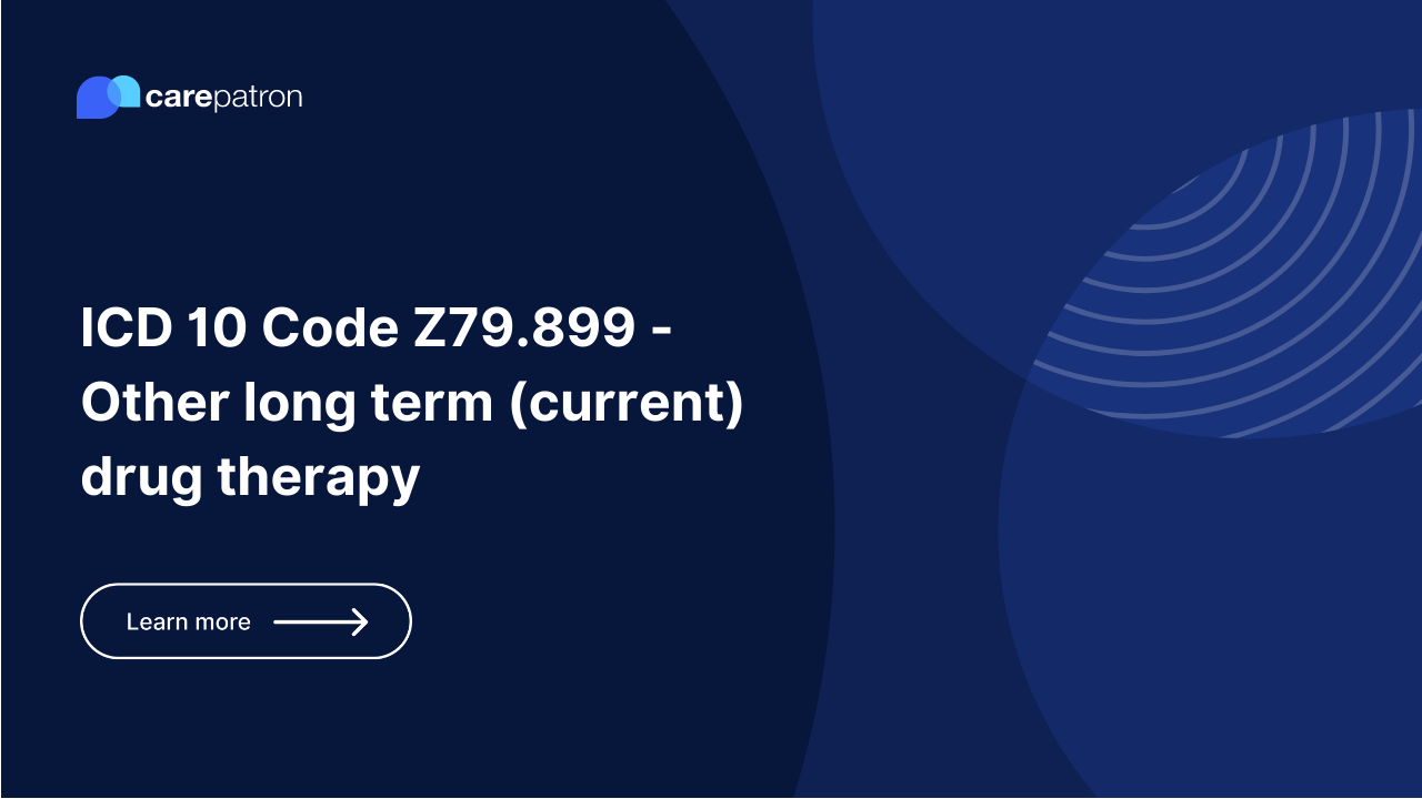 Z79.899 – Other long term (current) drug therapy | ICD-10-CM