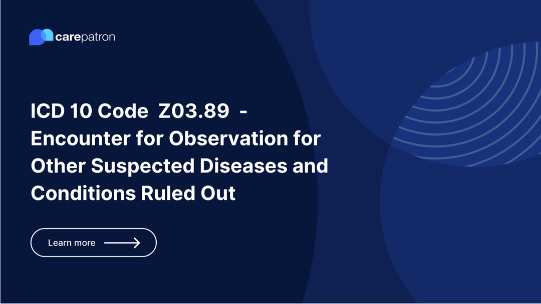 Z03.89 – Encounter for observation for other suspected diseases and ...