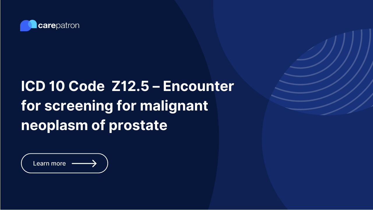Z12.5 – Encounter for screening for malignant neoplasm of prostate ...