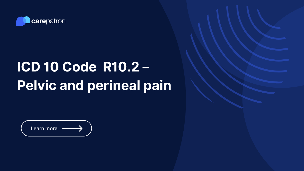 R10.2 – Pelvic and perineal pain | ICD-10-CM
