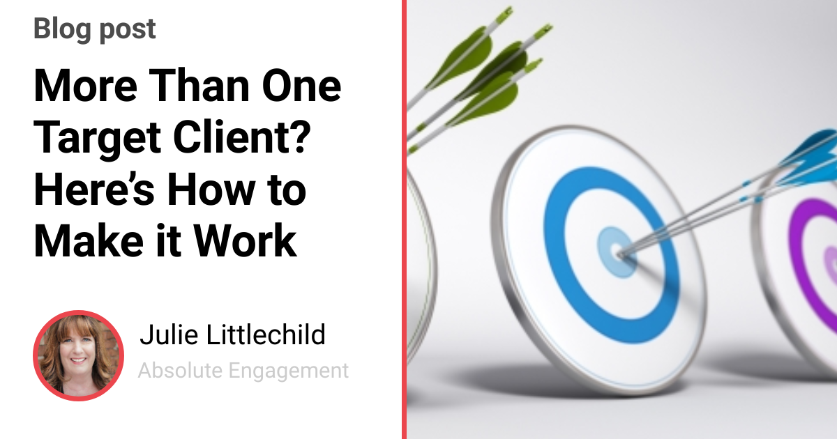 More Than One Target Client? Here’s How to Make it Work | Absolute ...