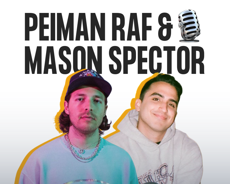 Episode 9: Peiman Raf and Mason Spector | The Conversationalist | Blog