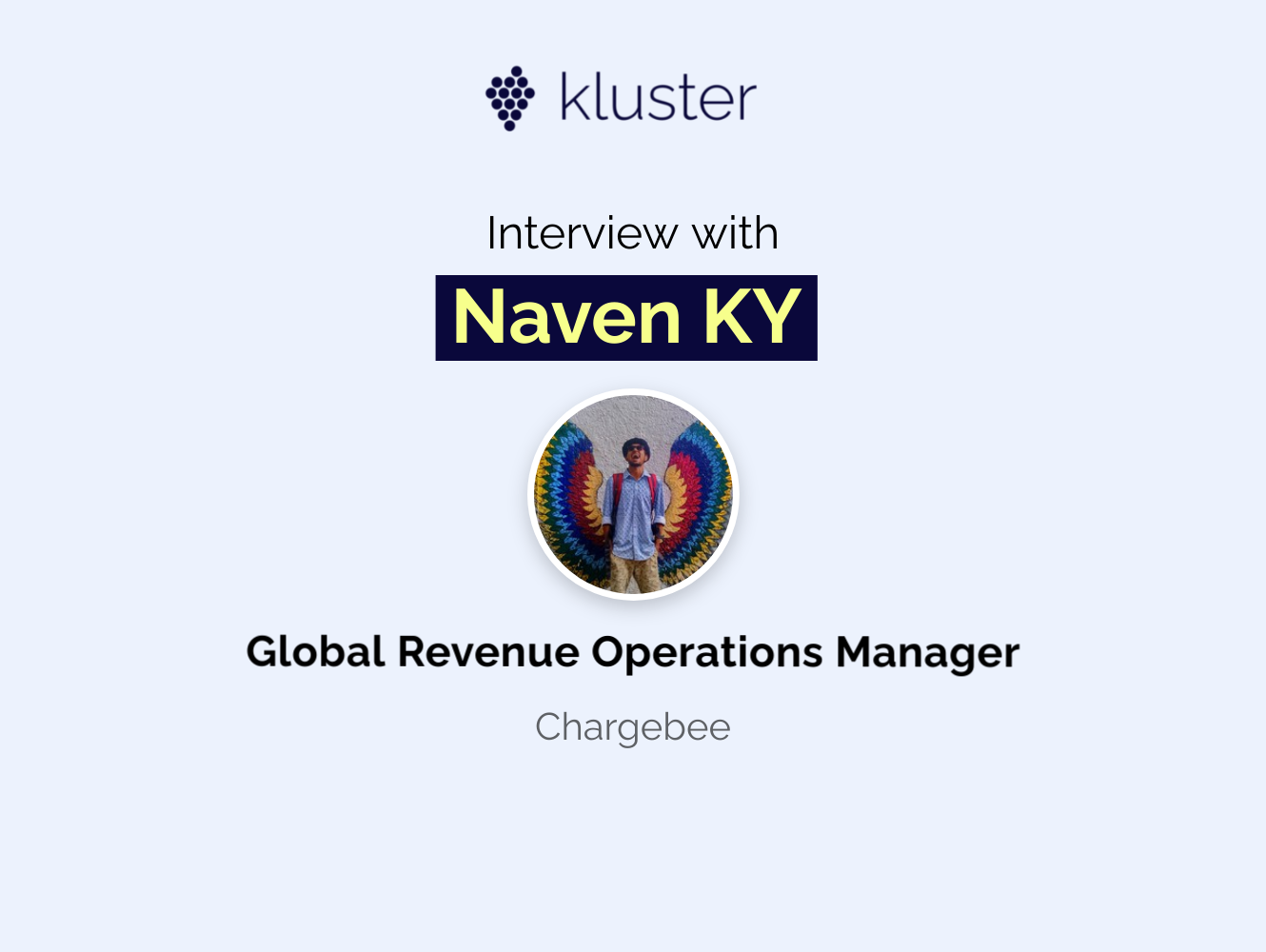 Naven KY, Global Revenue Operations Manager at Chargebee, describes ...