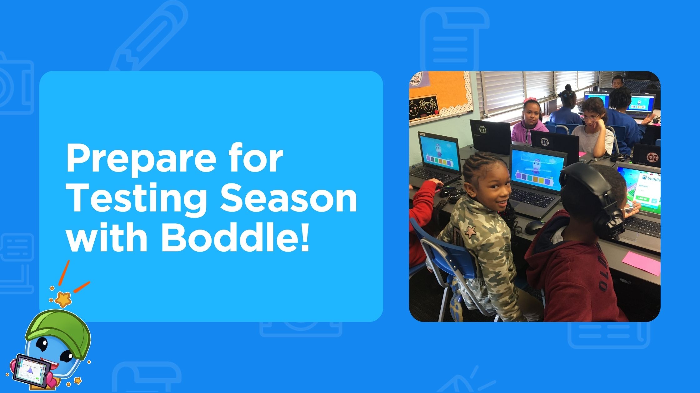 Prepare for Testing Season with Boddle | Boddle Learning