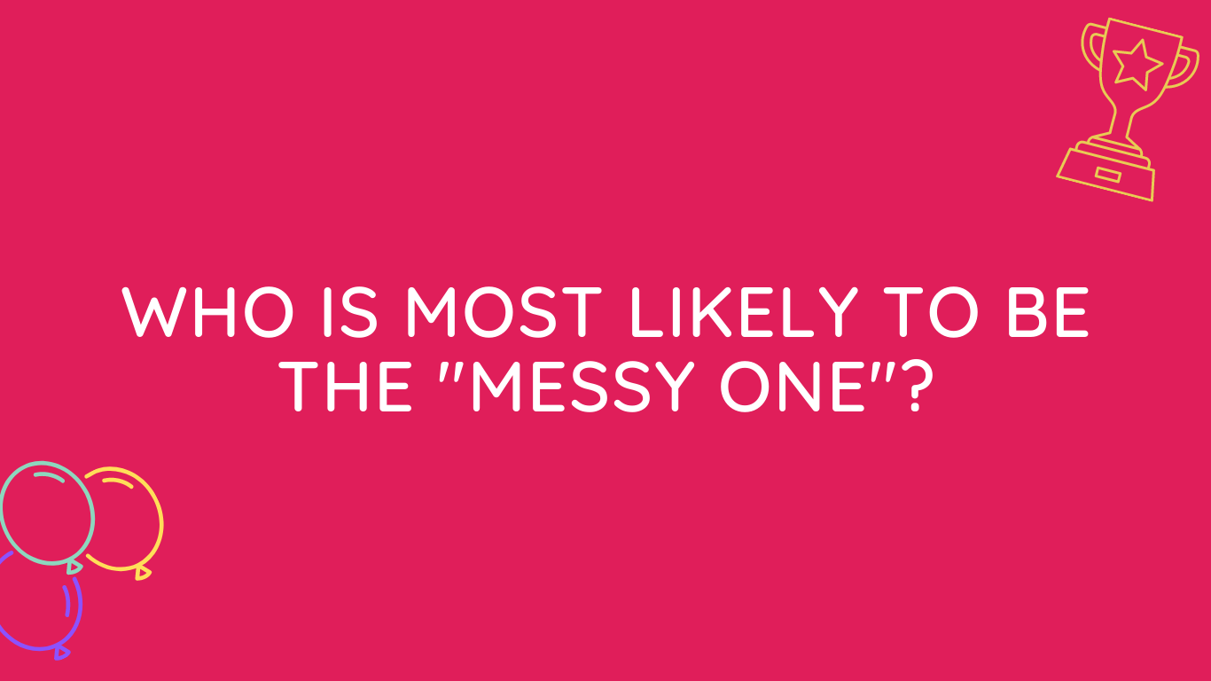 180 Best Who’s Most Likely To Questions for Couples & Work