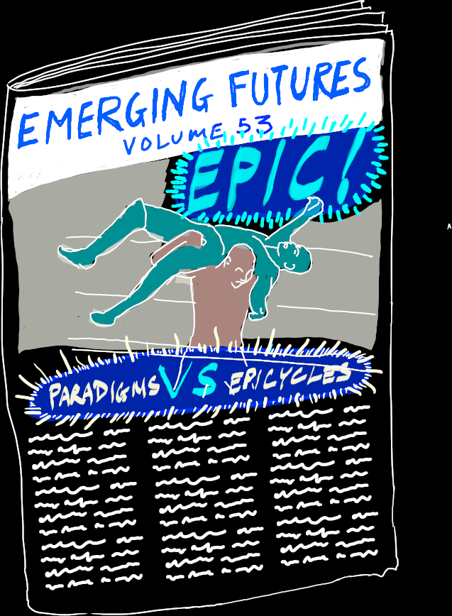 Emerging Futures: Vol 53 - Into and Beyond Paradigms
