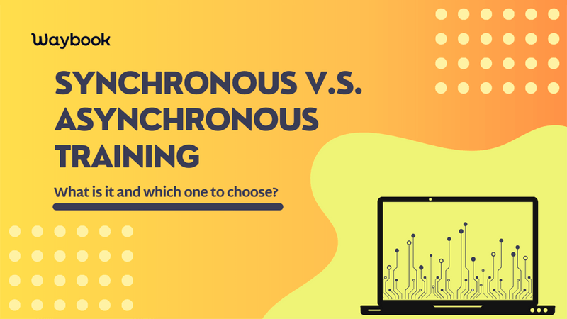 Synchronous vs Asynchronous Training; Which one to Choose? | Waybook Blog