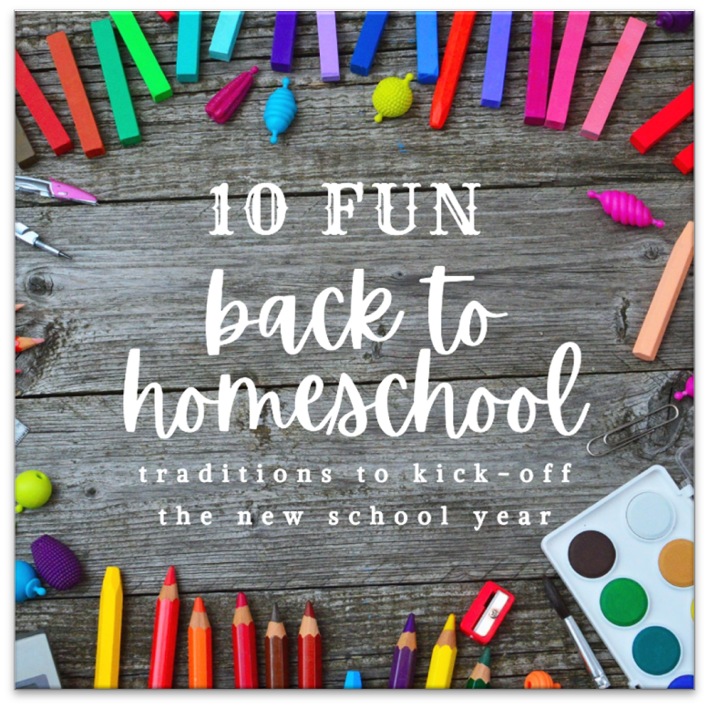 10 Fun Back-To-Homeschool Ideas