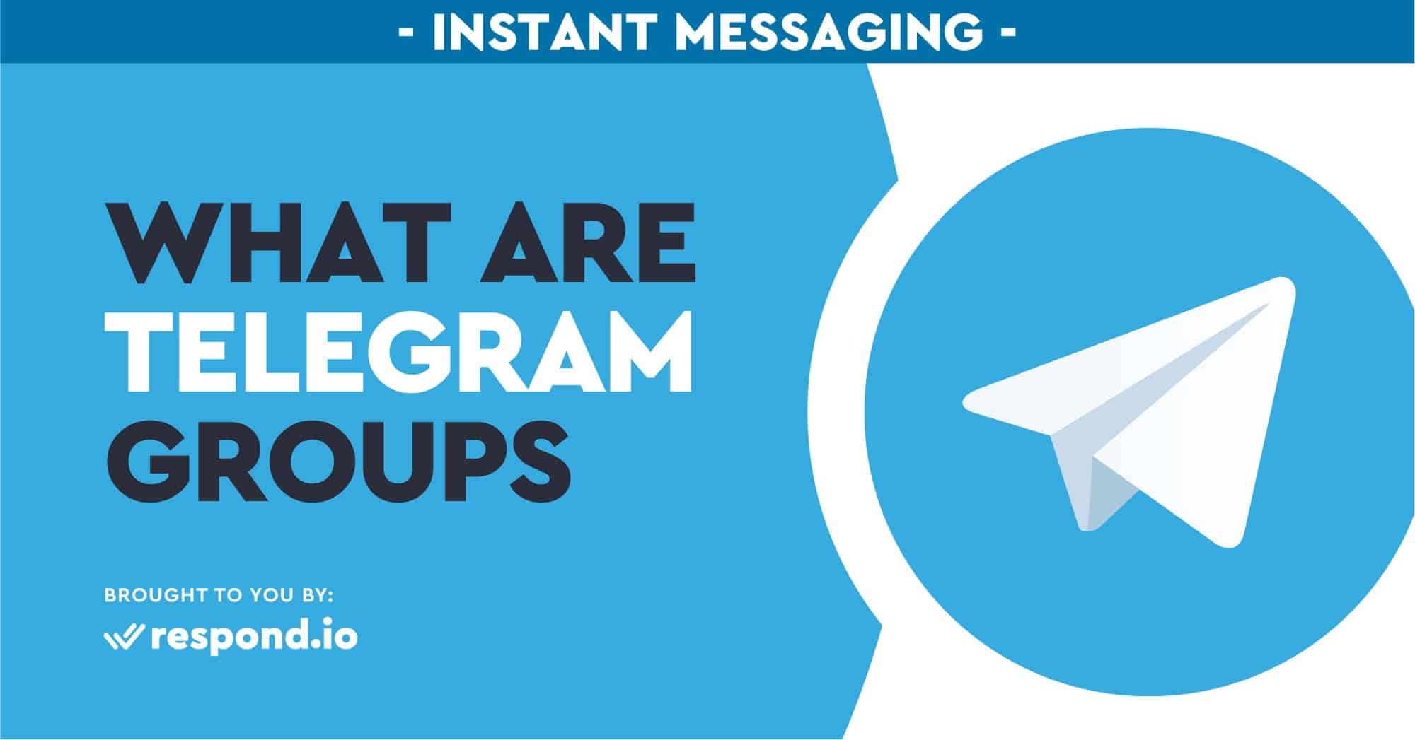 Telegram Group: All You Need to Know About Telegram Groups [Dec 2022]