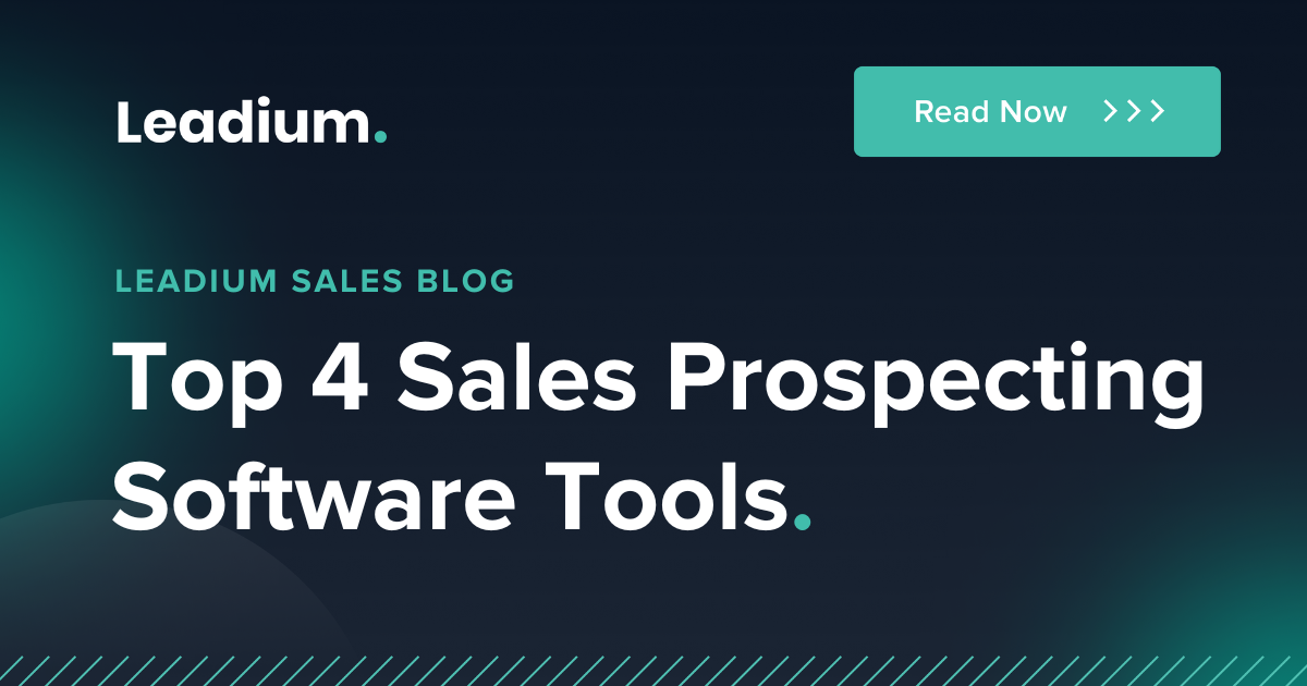 Top 4 Sales Prospecting Software Tools | B2B Outbound Sales Blog | Leadium