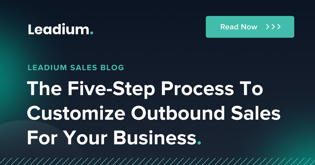 The Five-Step Process To Customize Outbound Sales For Your Business ...