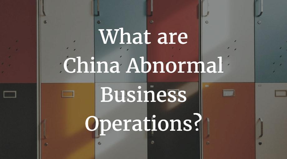 What are China Abnormal Business Operations? | China Checkup