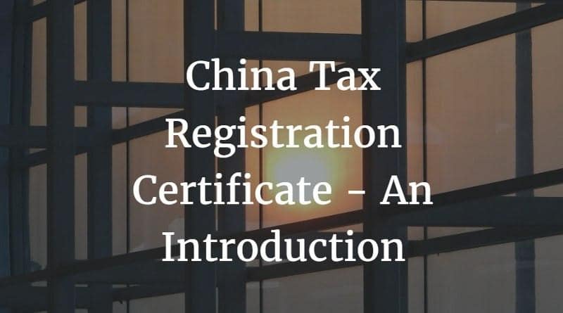 China Tax Registration Certificate - An Introduction | China Checkup