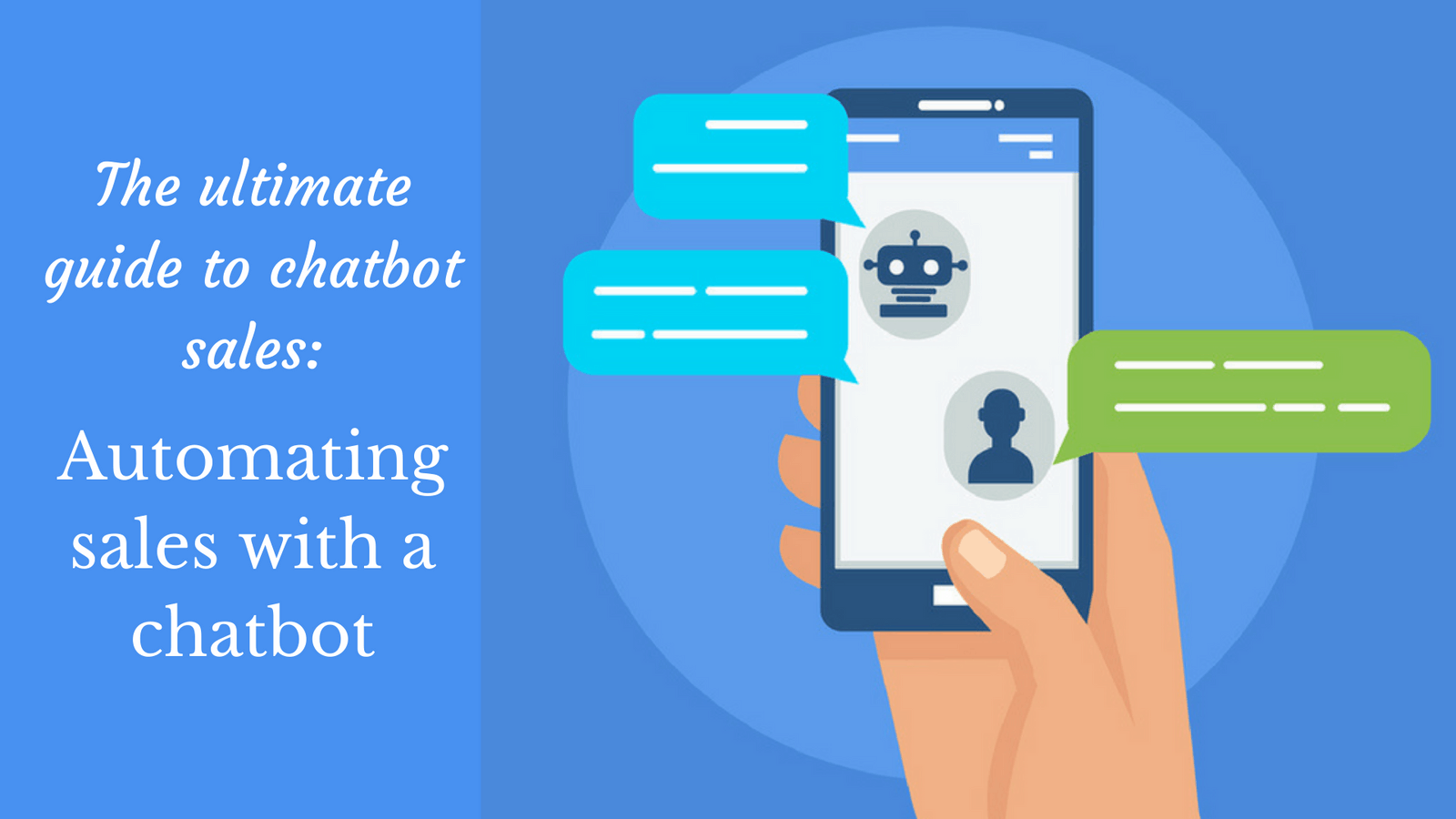 The Ultimate Guide To Chatbot Sales: Automating Sales with a Chatbot