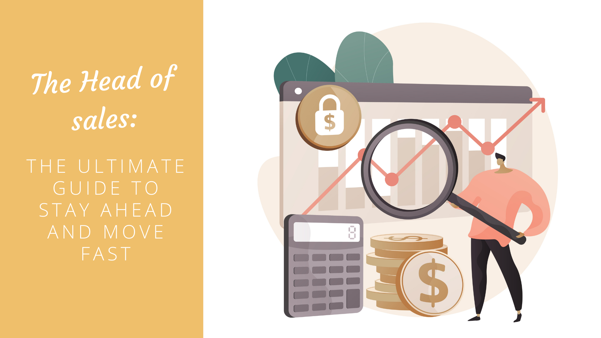 The Head of Sales: The Ultimate Guide to Stay Ahead and Move Fast