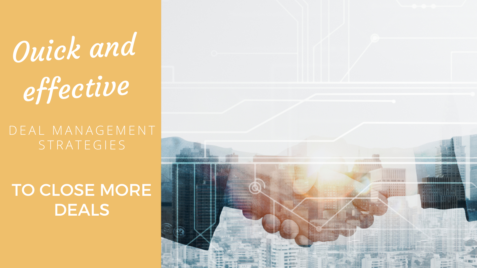 Quick and Effective Deal Management Strategies To Close More Deals