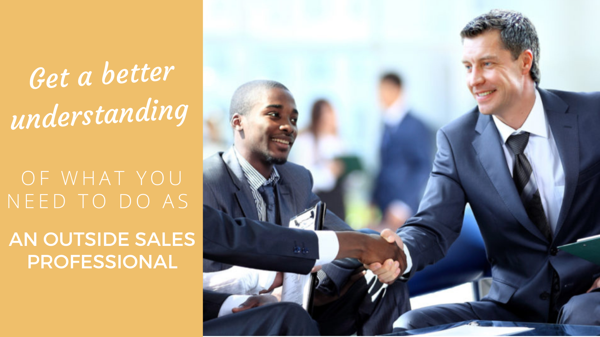 Get a Better Understanding of What You Need to Do as an Outside Sales ...