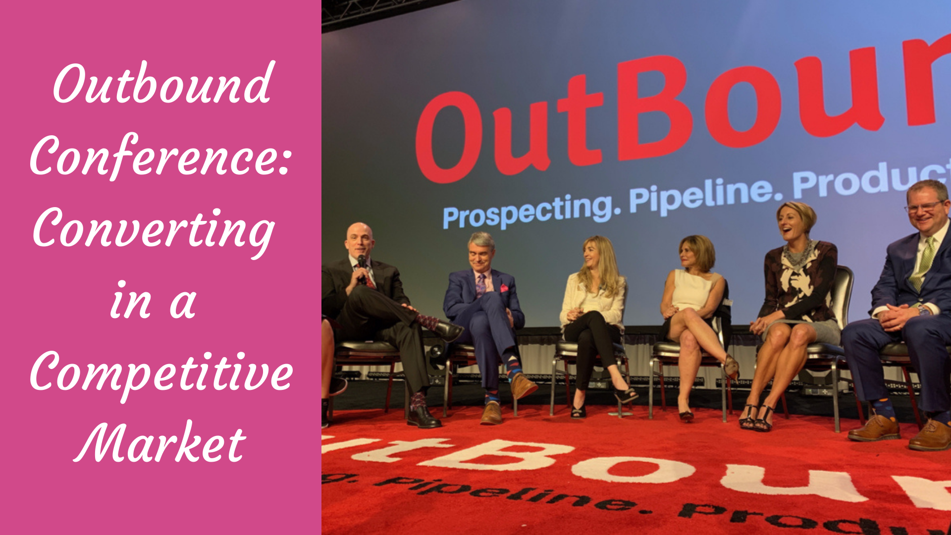 Outbound Conference: Converting in a Competitive Market