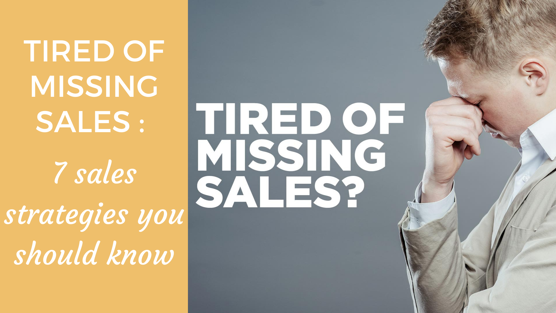 Tired Of Missing Sales : 7 Sales Strategies You Should Know