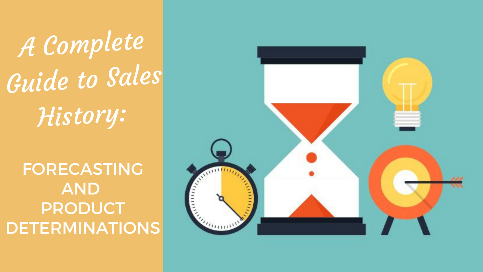 A Complete Guide to Sales History: Forecasting and Product Determinations