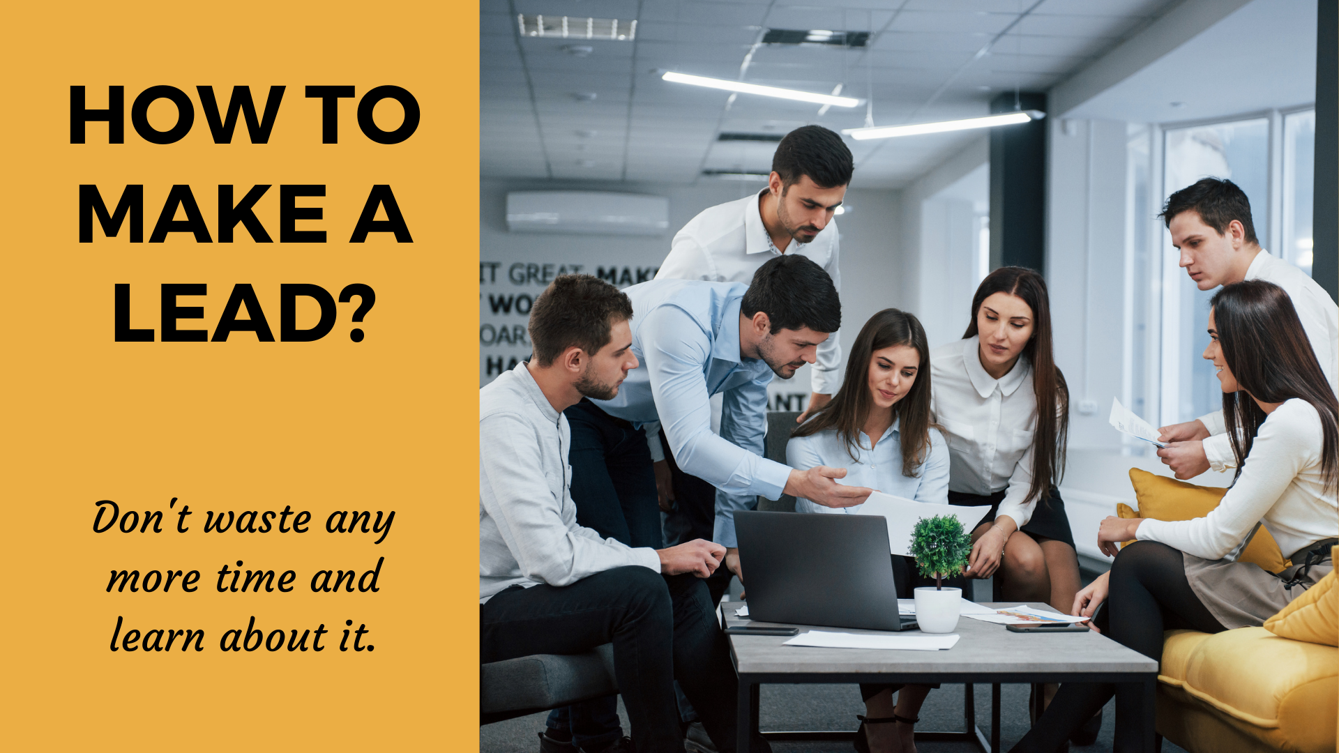 How To Make A Lead? Don't Waste Any More Time And Learn About It