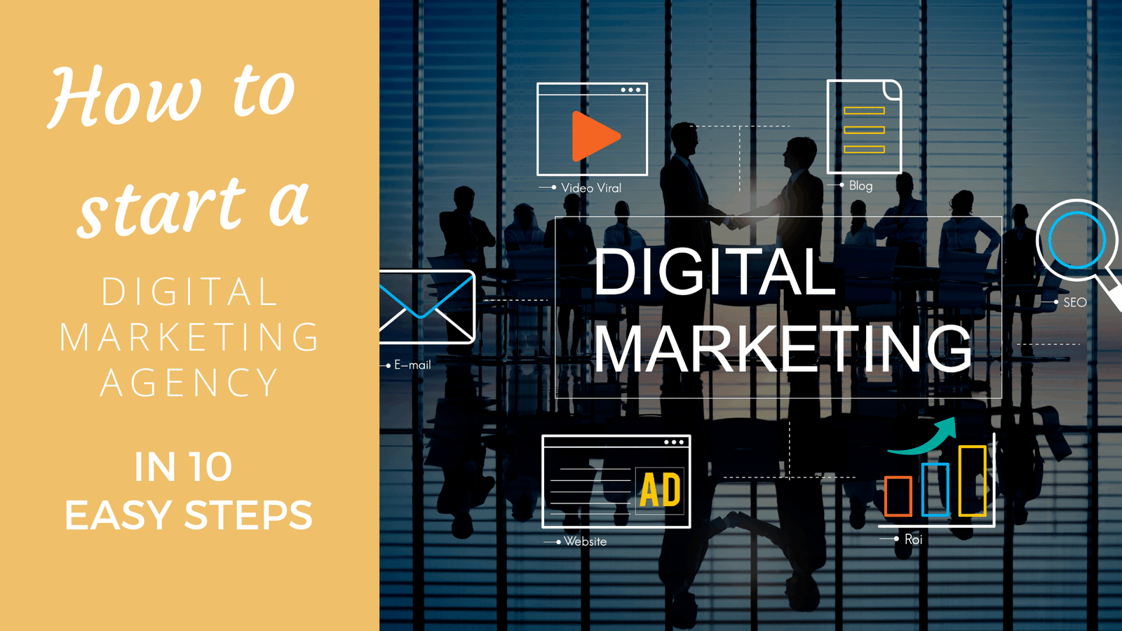 How to Start A Digital Marketing Agency In 10 Easy Steps