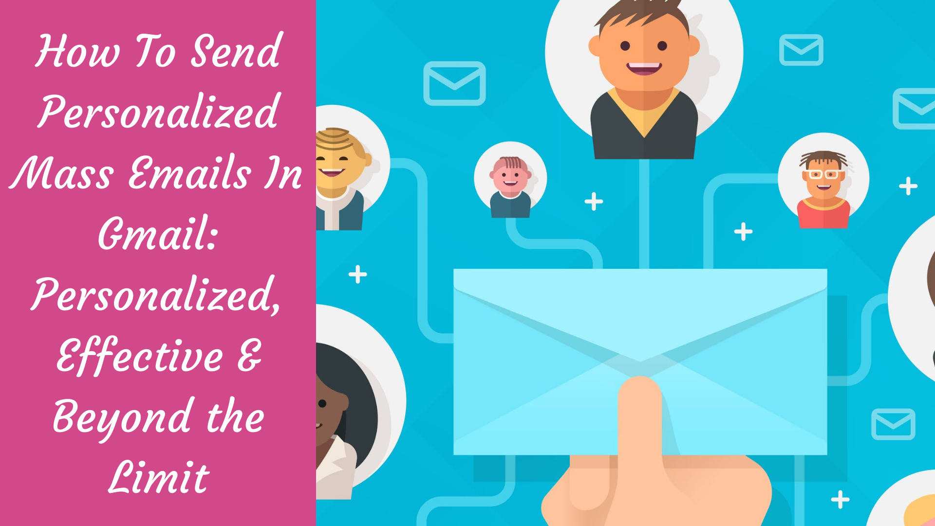 How To Send Personalized Mass Emails In Gmail: Personalized, Effective ...