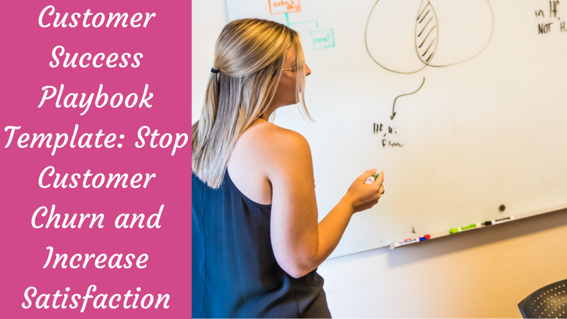 Customer Success Playbook Template: Stop Customer Churn and Increase ...
