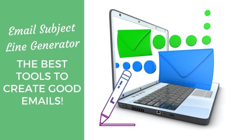 Email Subject Line Generator - The Best Tools To Create Good Emails!