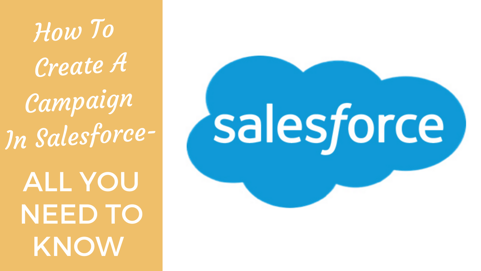 How To Create A Campaign In Salesforce- All You Need To Know