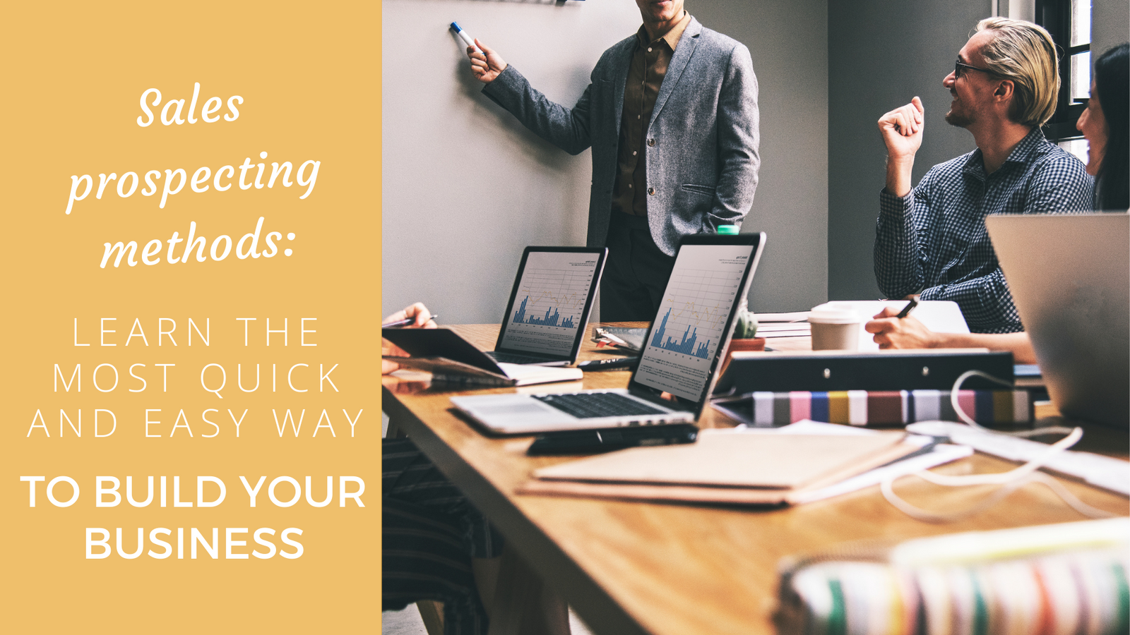 Sales Prospecting Methods: Learn The Most Quick And Easy Way To Build ...