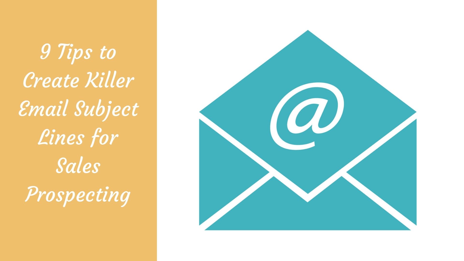 9 Tips To Create Killer Email Subject Lines For Sales Prospecting