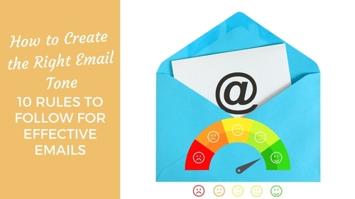 How to Create the Right Email Tone: 10 Rules To Follow For Effective Emails