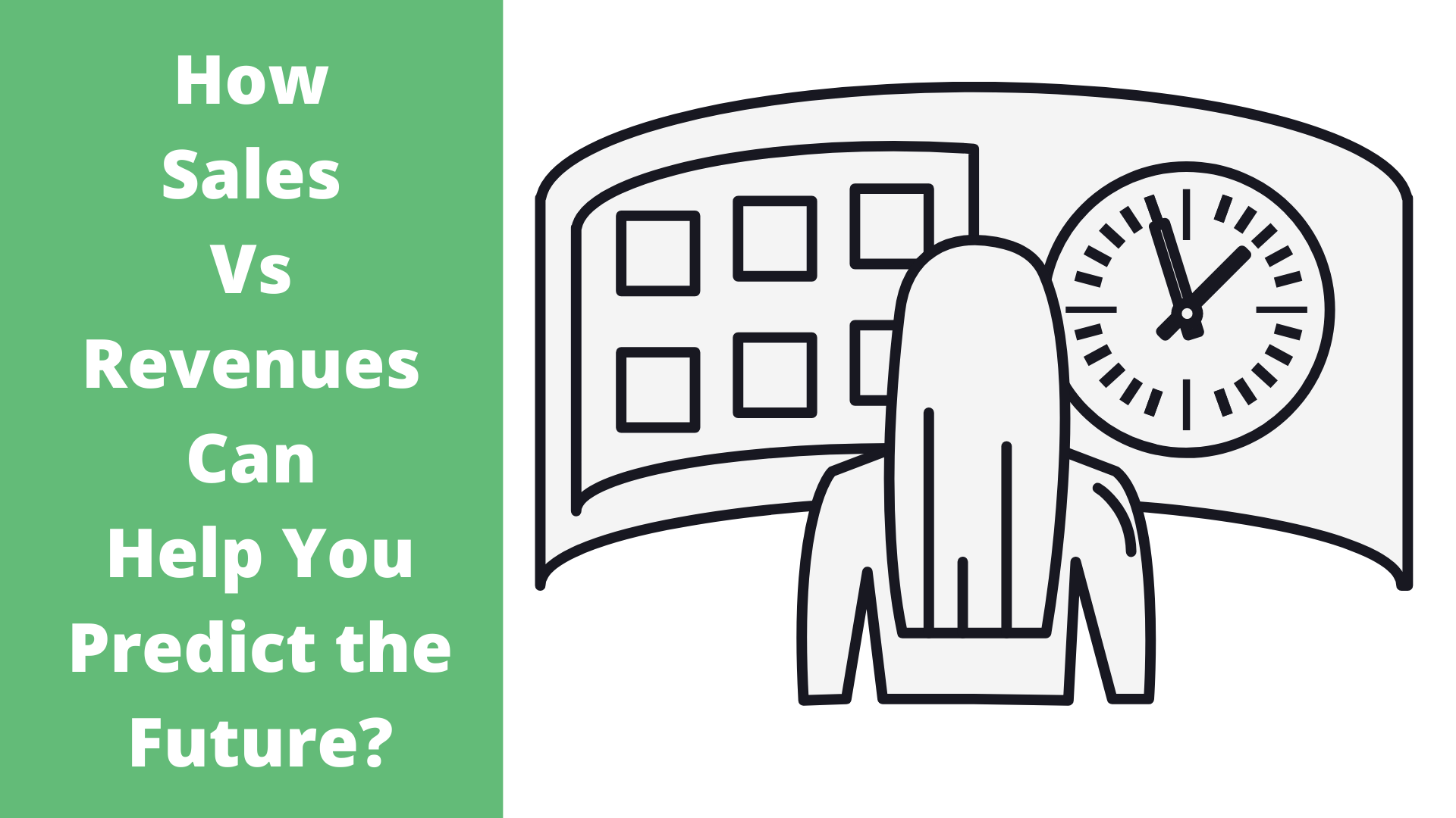 How Sales Vs Revenues Can Help You Predict the Future?