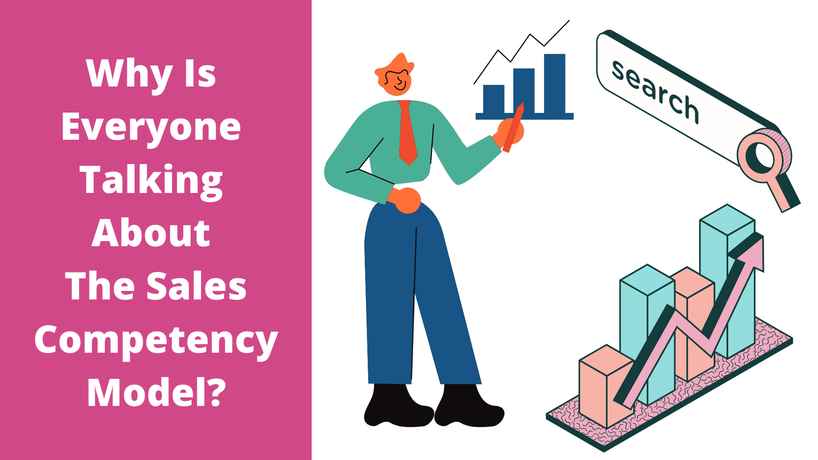 Why Is Everyone Talking About The Sales Competency Model?