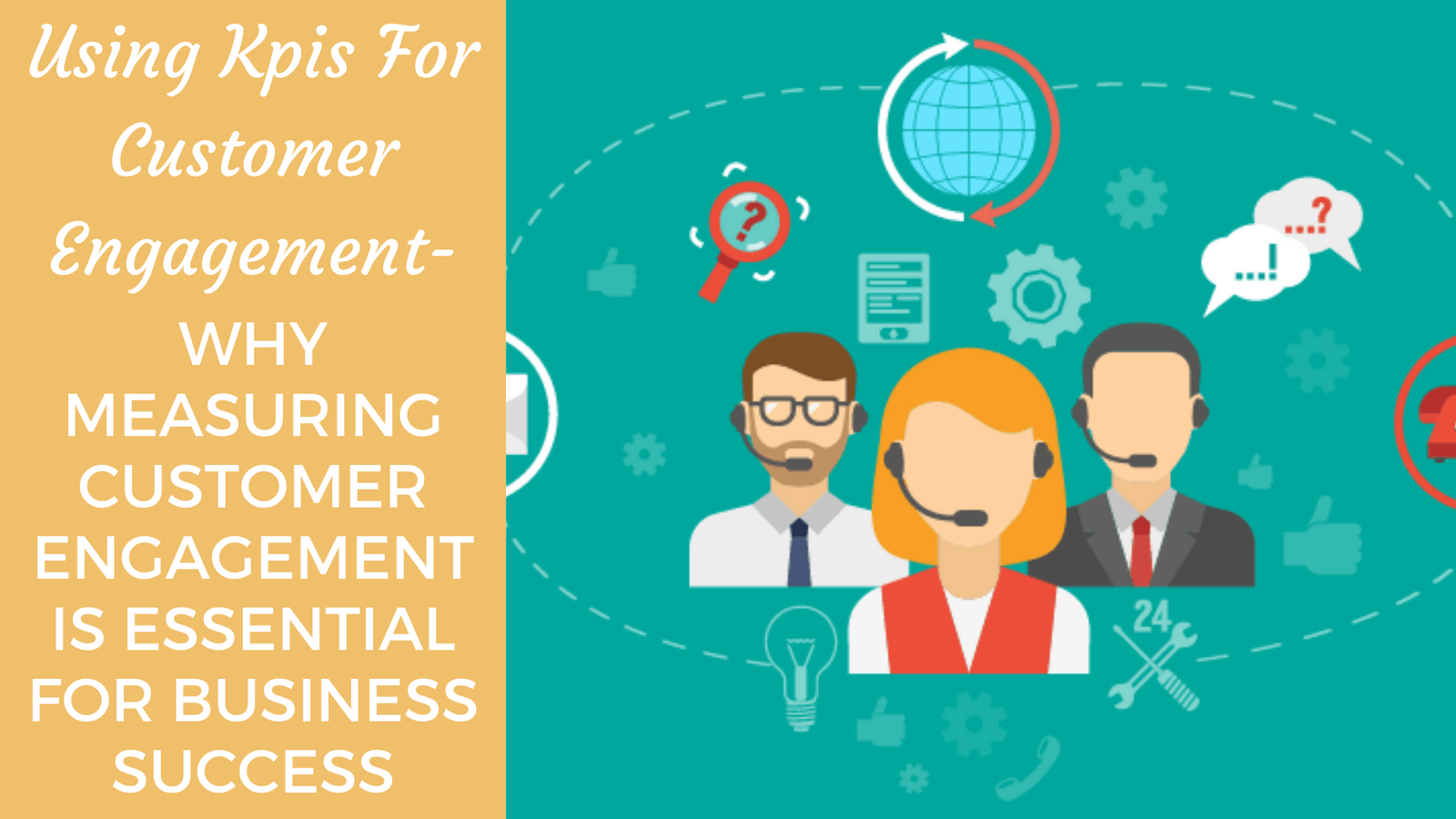 Using KPIs For Customer Engagement - Why Measuring Customer Engagement ...