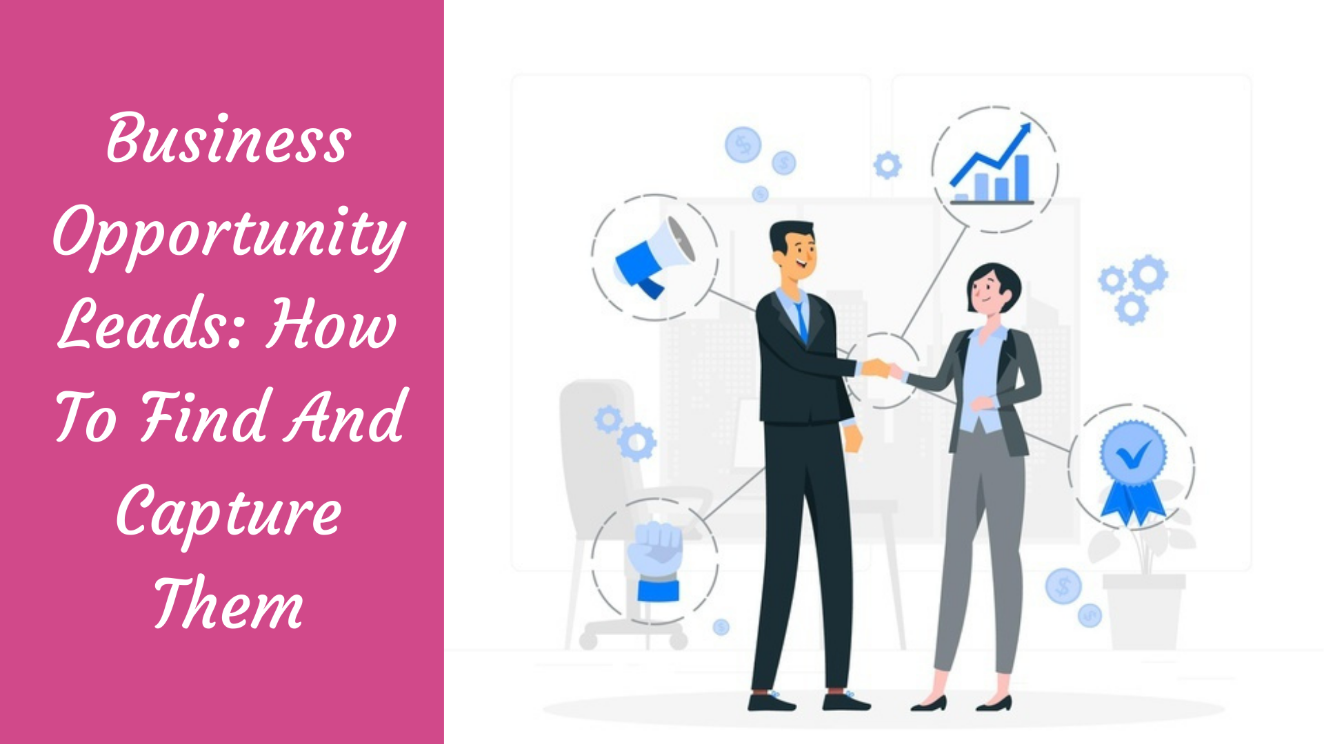 Business Opportunity Leads: How To Find And Capture Them