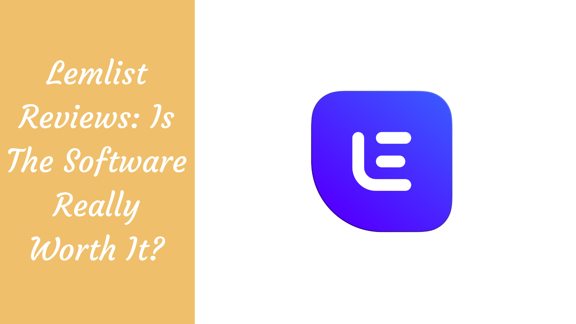 Lemlist Reviews: Is The Software Really Worth It?