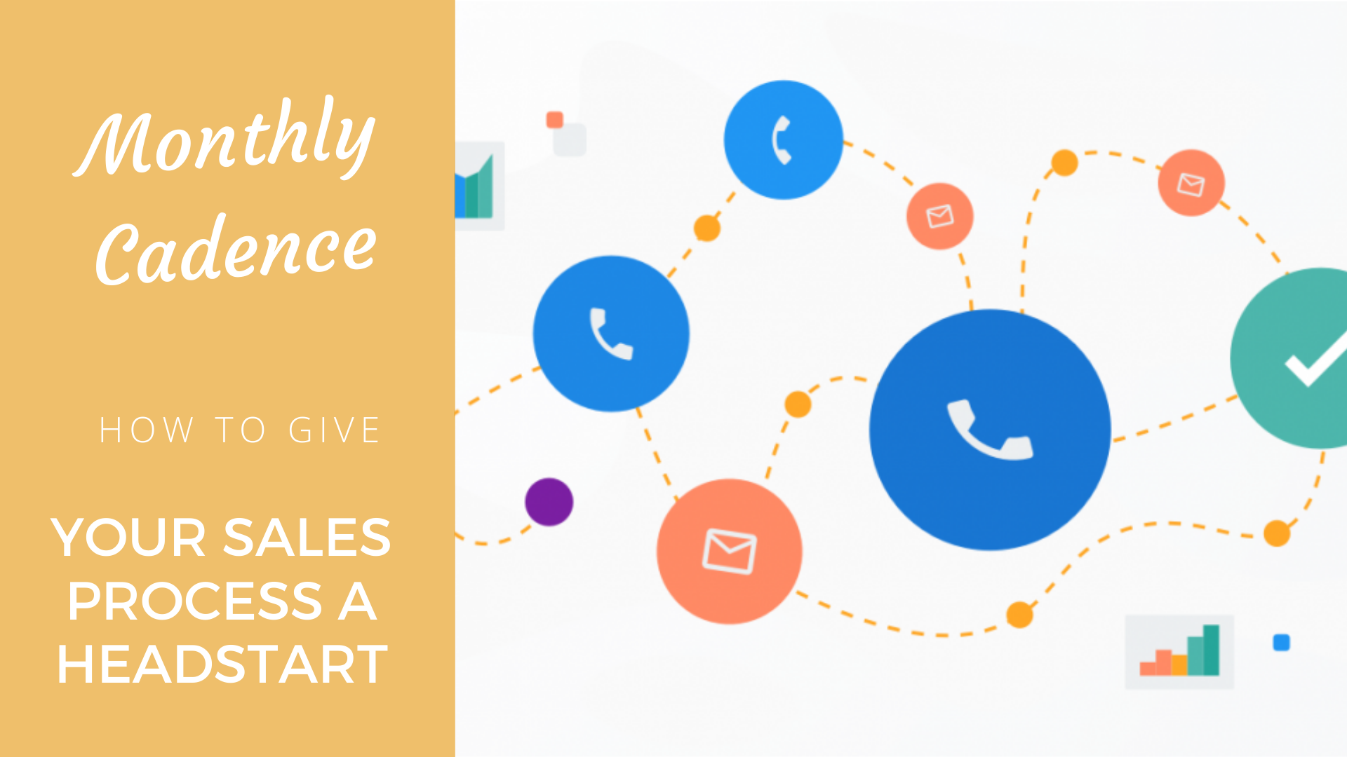Monthly Cadence: How To Give Your Sales Process A Headstart