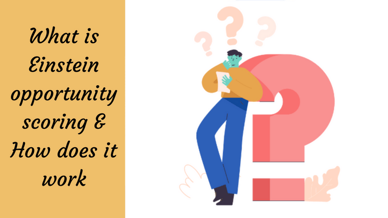What Is Einstein Opportunity Scoring & How Does It Work?