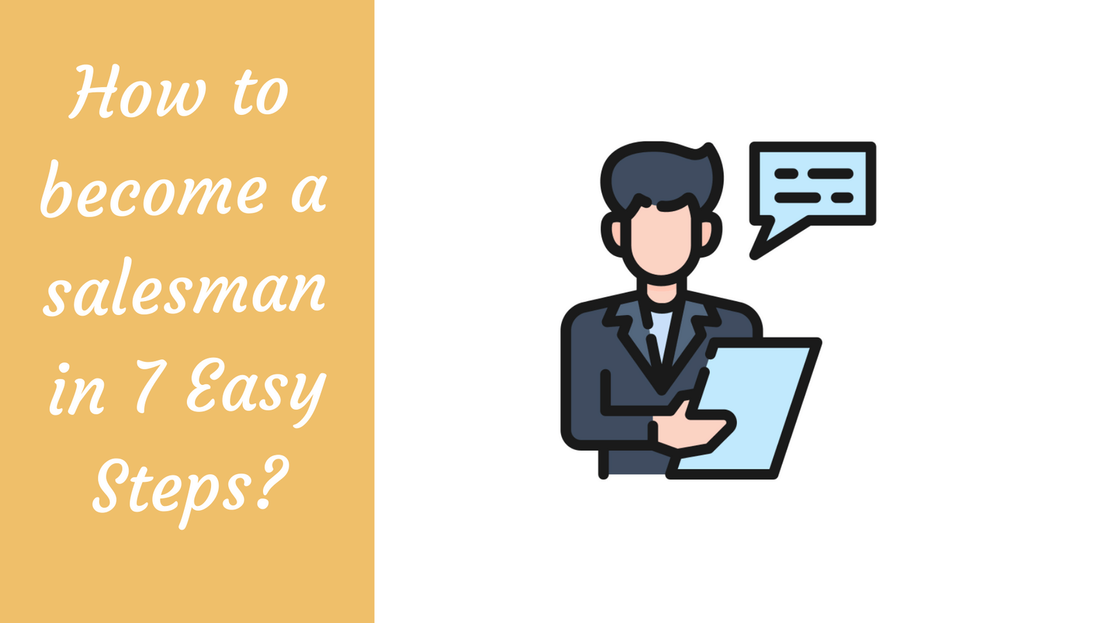 How To Become A Salesman In 7 Easy Steps?