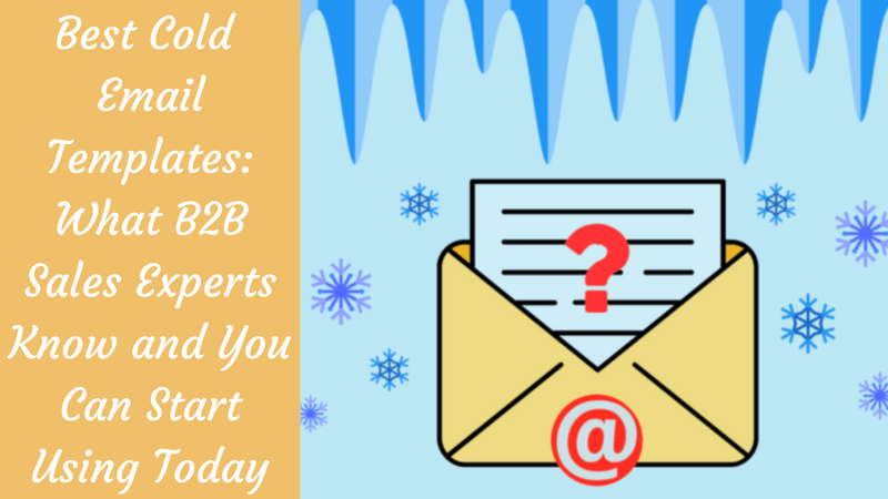 Best Cold Email Templates: What B2B Sales Experts Know and You Can ...