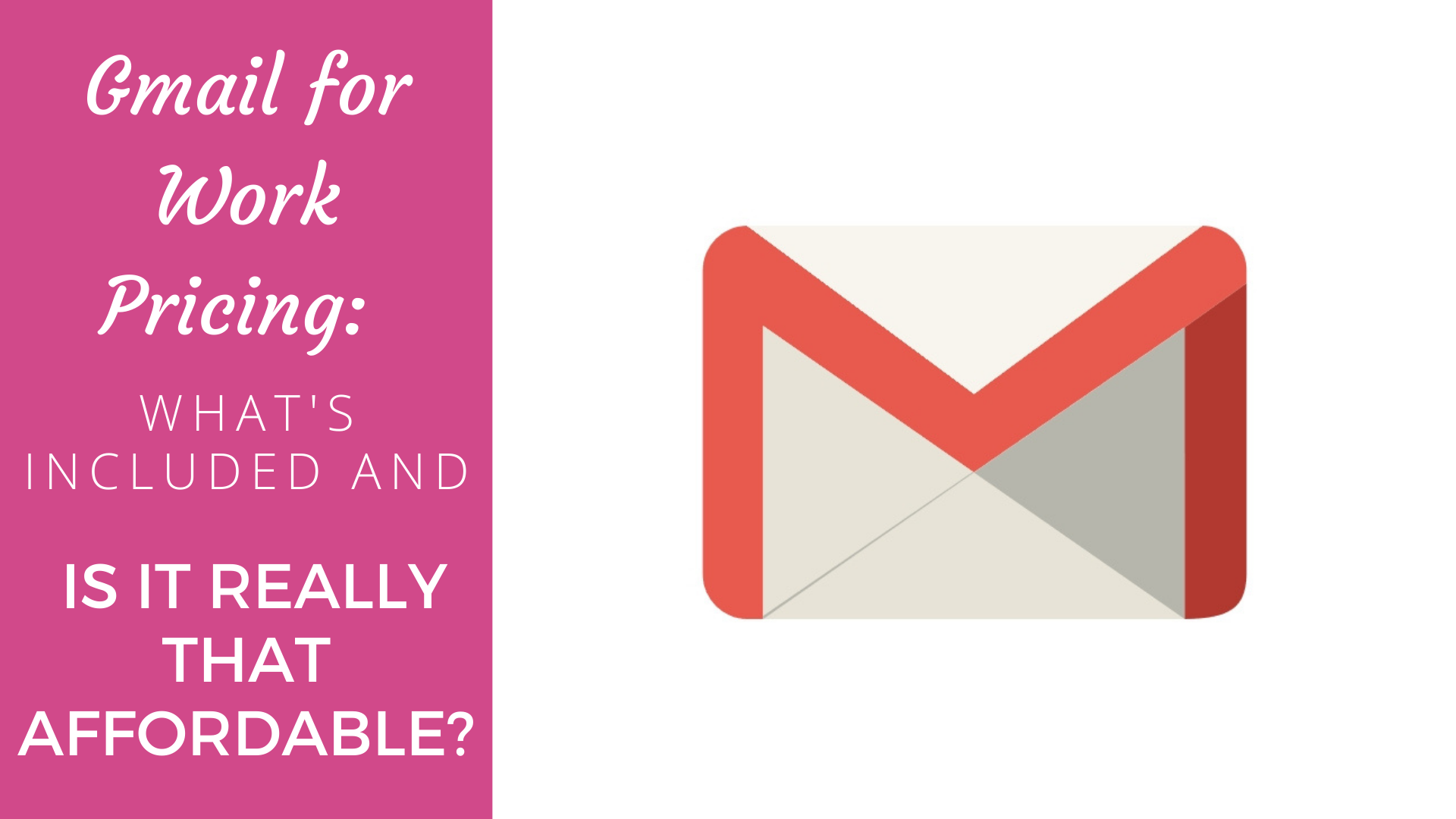 Gmail for Work Pricing: What's Included and Is it Really That Affordable?