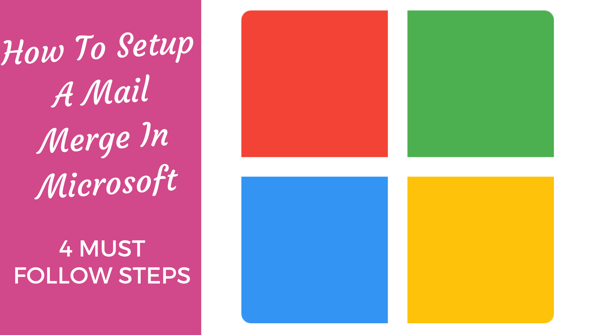 How To Setup A Mail Merge In Microsoft: 4 Must Follow Steps