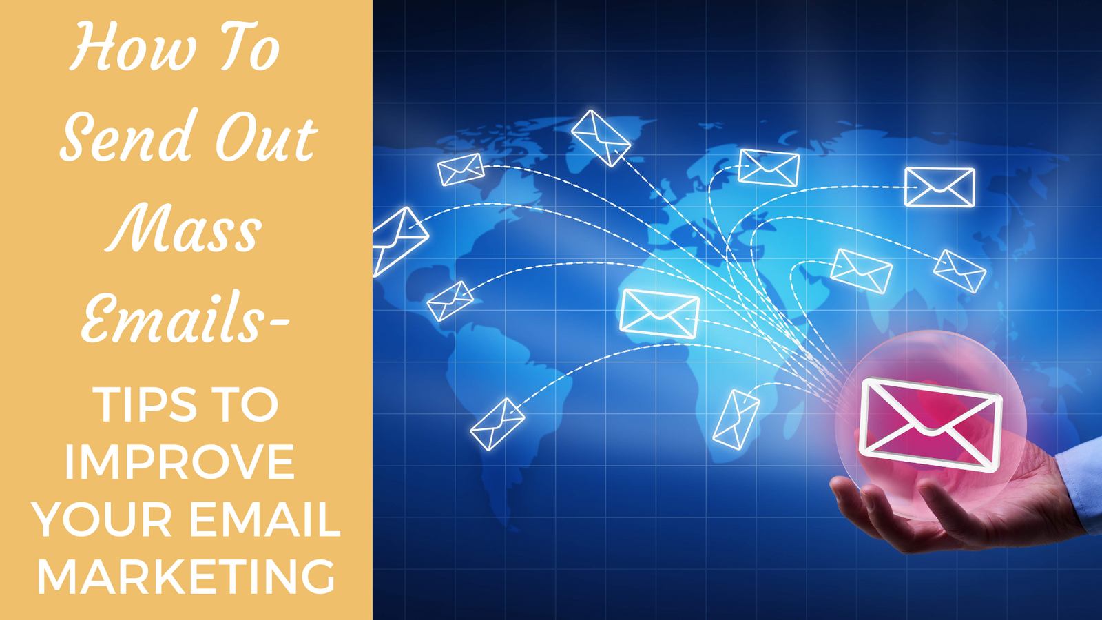 How To Send Out Mass Emails - Tips To Improve Your Email Marketing