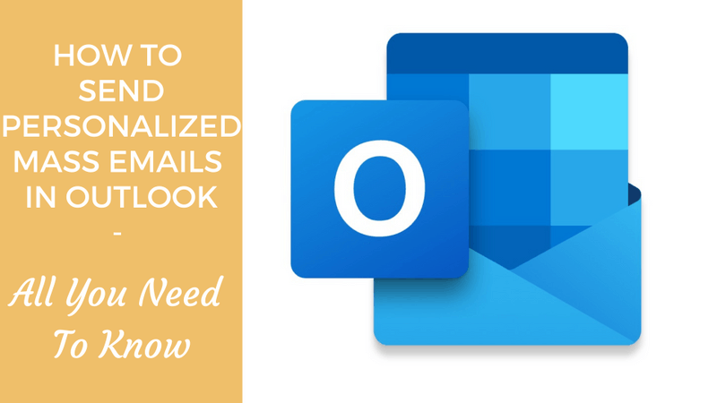How To Send Personalized Mass Emails In Outlook - All You Need To Know