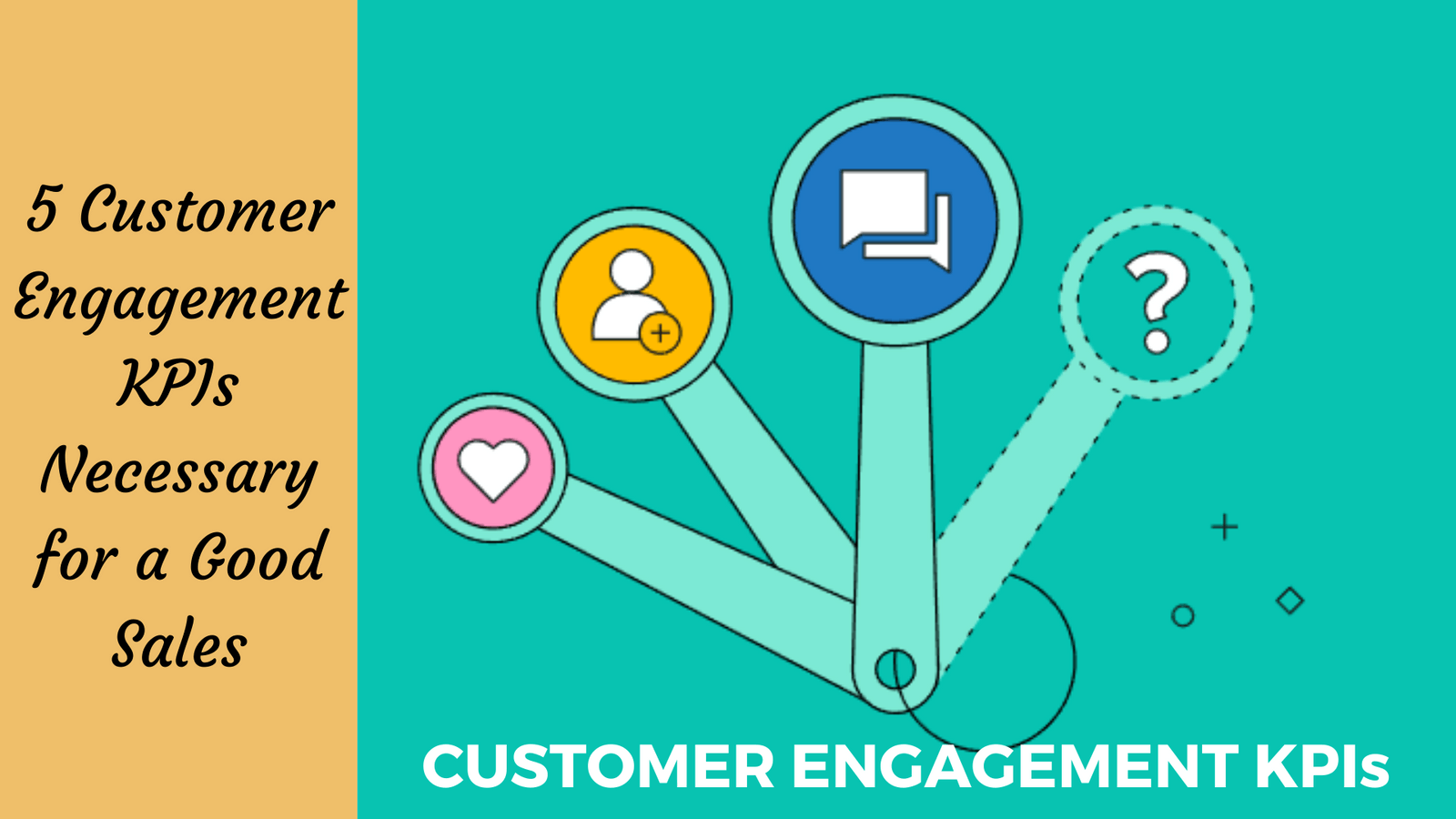 5 Customer Engagement KPIs Necessary For A Good Sales