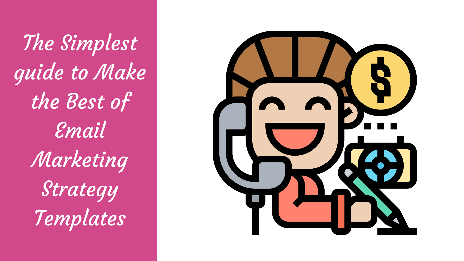 The Simplest Guide To Make The Best Of Email Marketing Strategy Templates