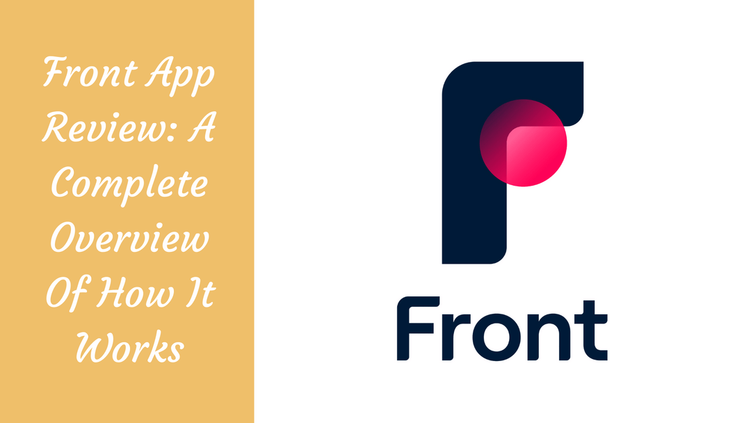Front App Review: A Complete Overview Of How It Works