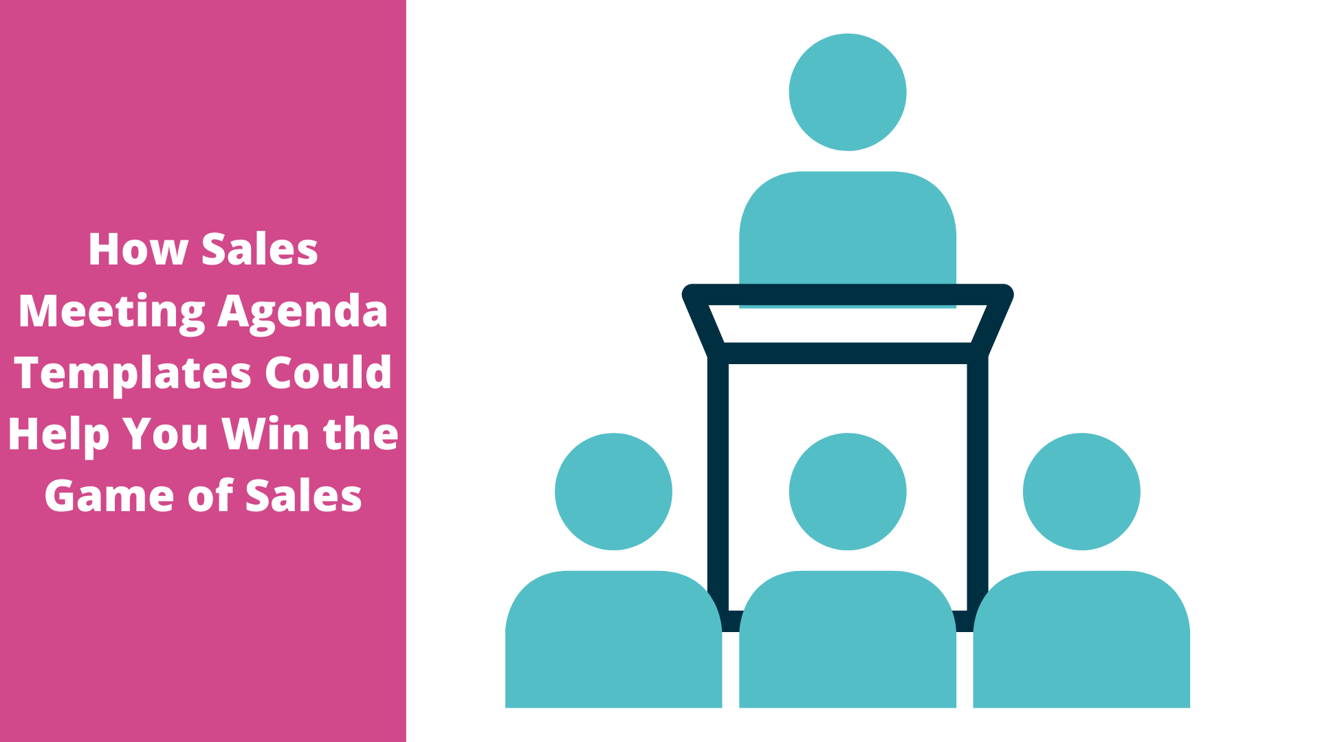 How Sales Meeting Agenda Templates Could Help You Win The Game of Sales